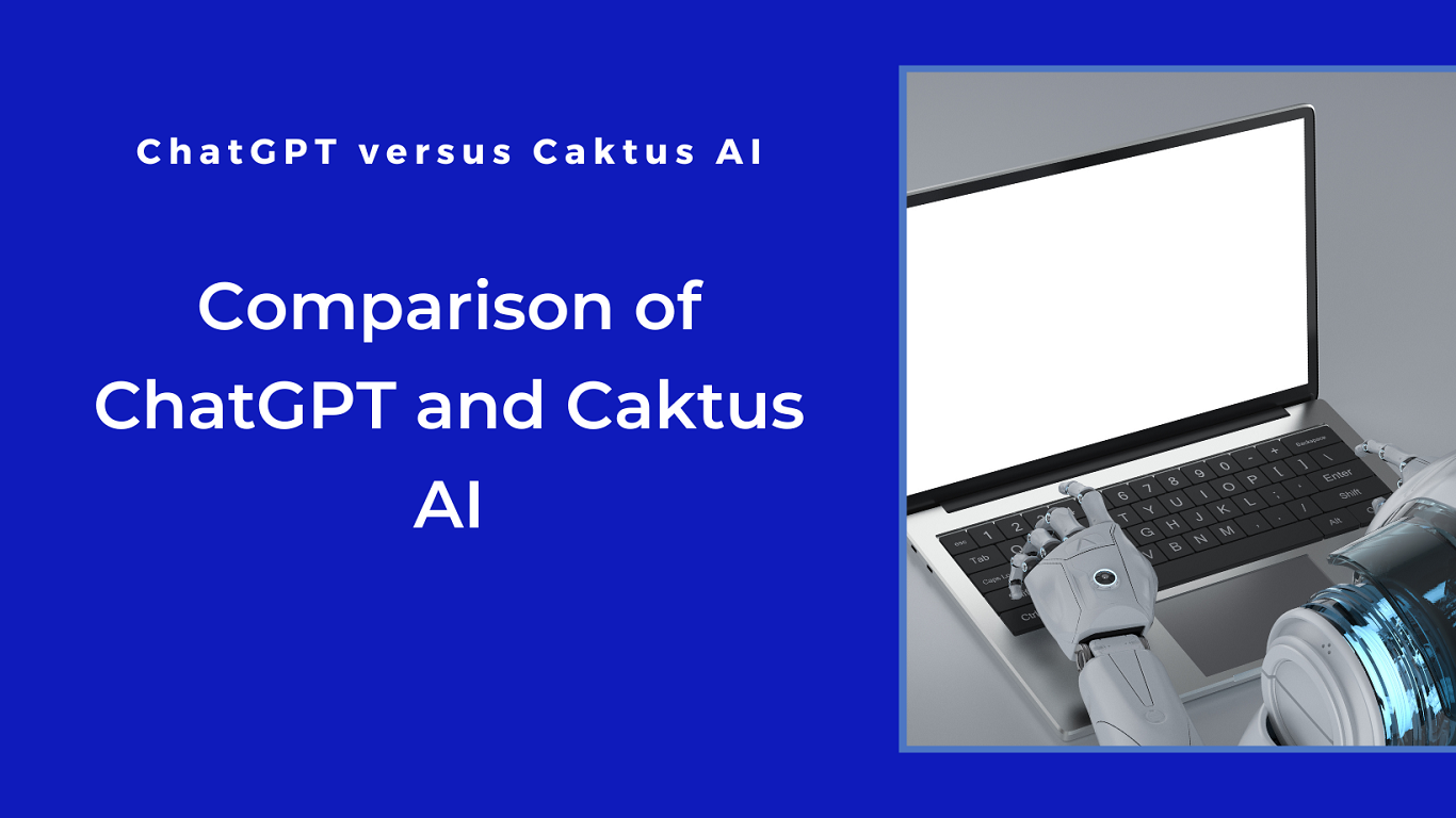 Caktus AI Versus ChatGPT: Content Generation Platform